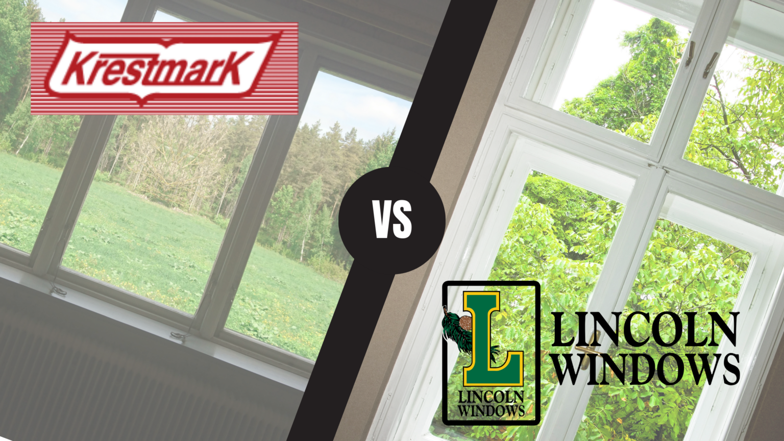 Krestmark vs. Lincoln Windows: Which is Best for You? - Cost Guide