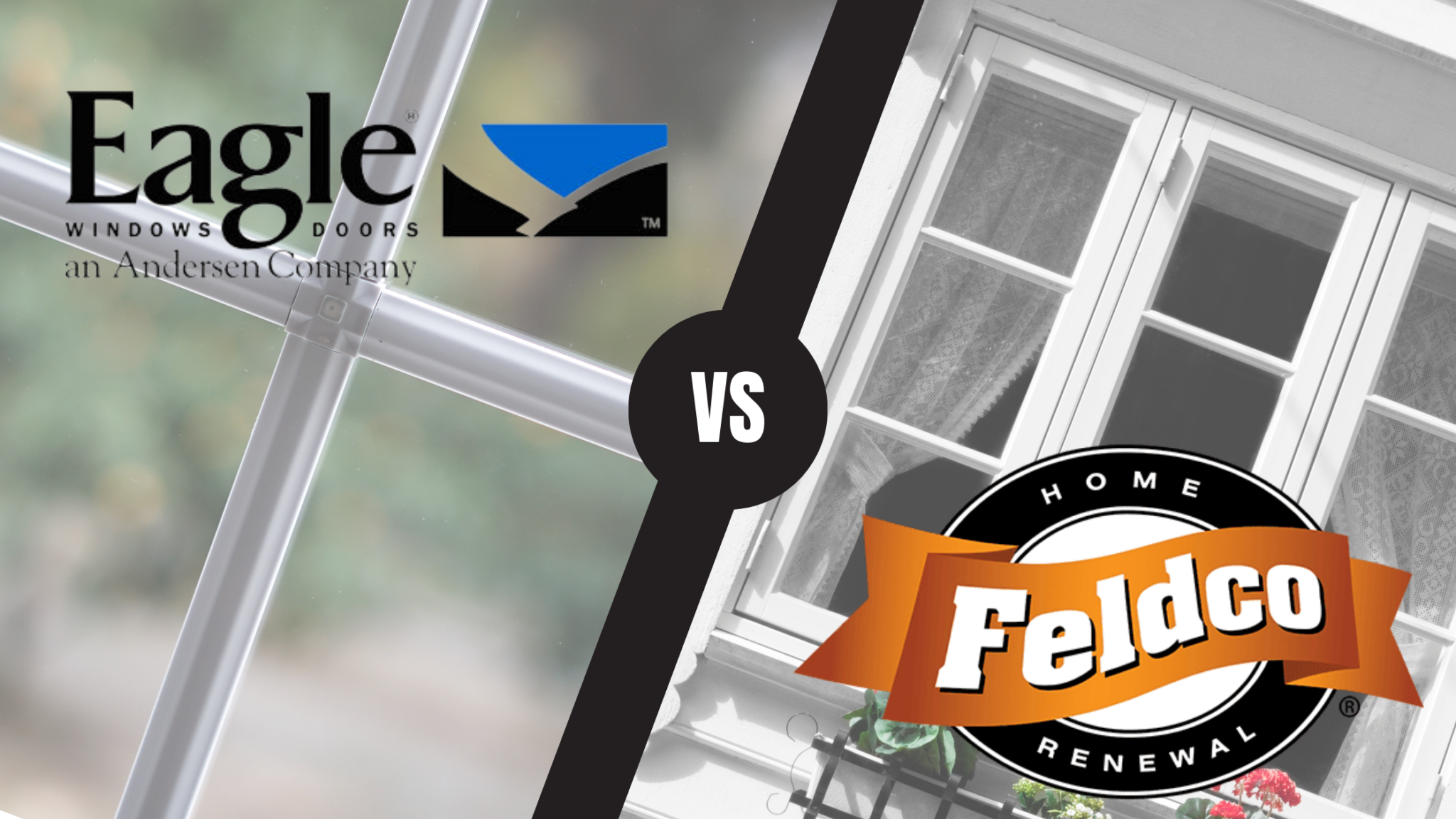 Eagle Window vs. Feldco Windows: A Detailed Comparison - Cost Guide